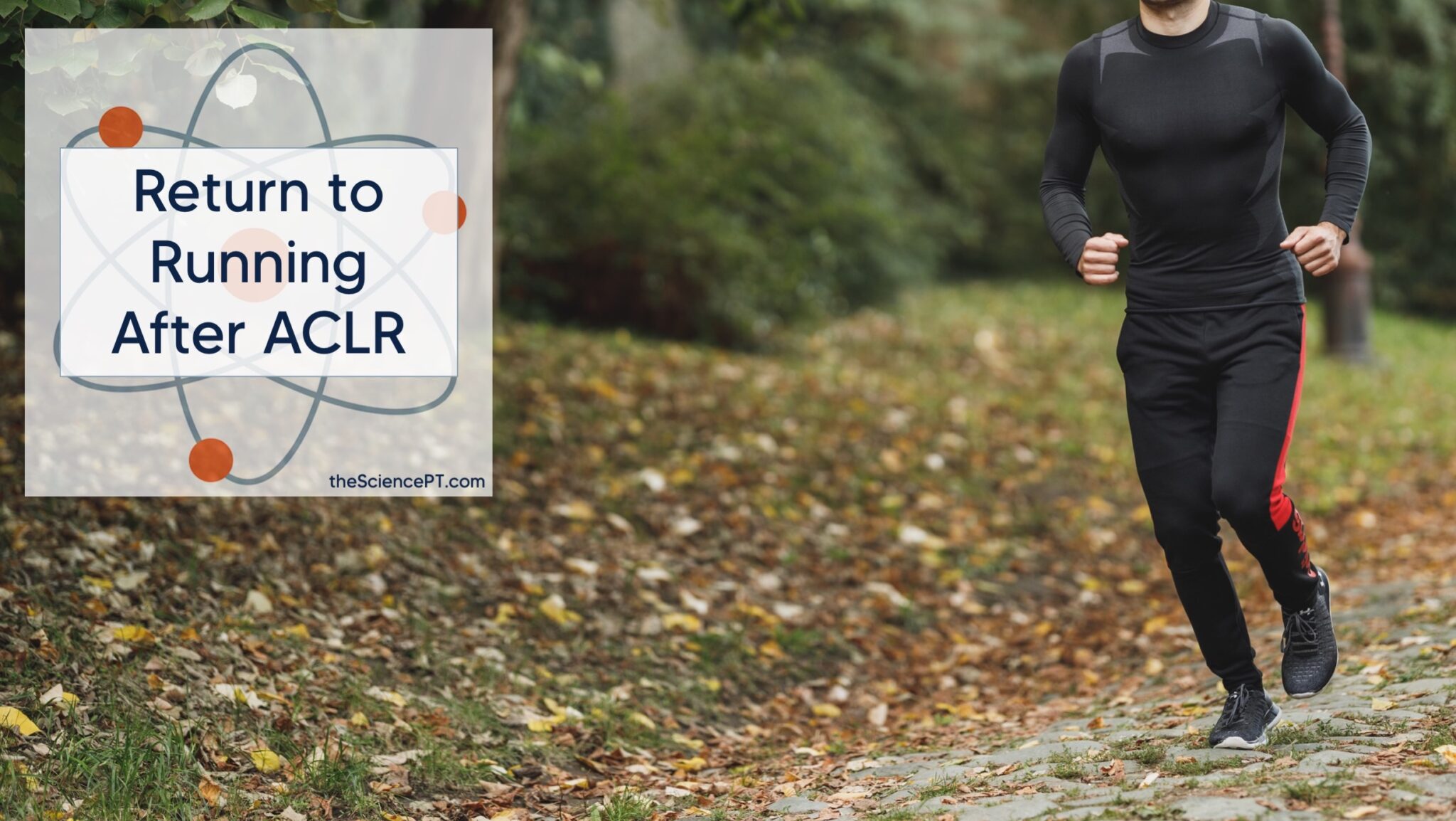 Return to Running After ACLR - The Science PT